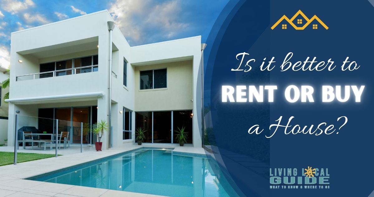 Is It Better to Rent or Buy a House?